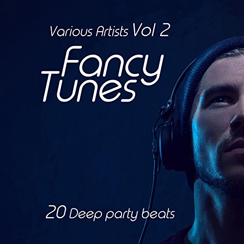 Amazon Music - VARIOUS ARTISTSのFancy Tunes (20 Deep Party Beats), Vol ...