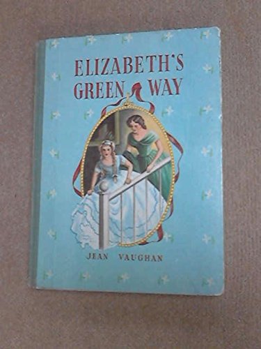 Elizabeth's Green Way: Jean Vaughan: Amazon.com: Books