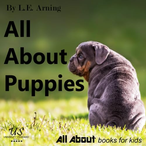 All About Puppies: From All About Books For Kids (All About Kids Books ...
