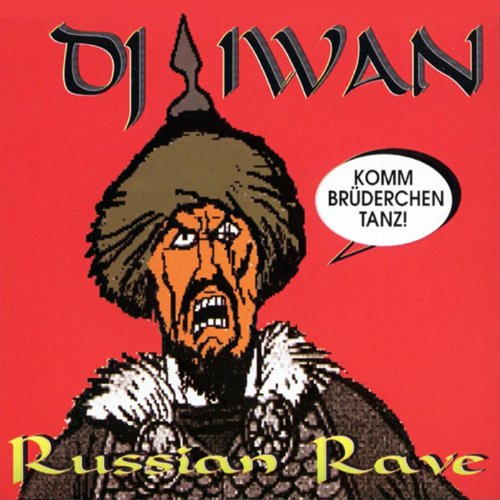 Amazon.co.jp: Russian Rave (Komm Brüderchen tanz!) : DJ Iwan: デジタルミュージック