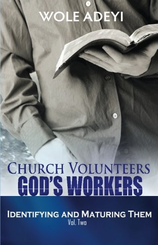 Amazon.com: Church Volunteers, God's Workers: Identifying and Maturing ...