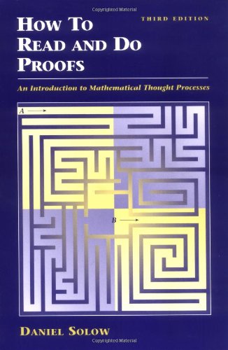 How To Read And Do Proofs An Introduction To Mathematical Thought Processes Solow Daniel