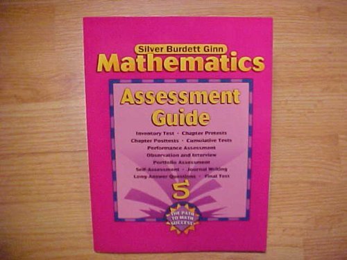 Assessment Guide Grade 5 (Silver Burdett Ginn Mathematics The Path to ...