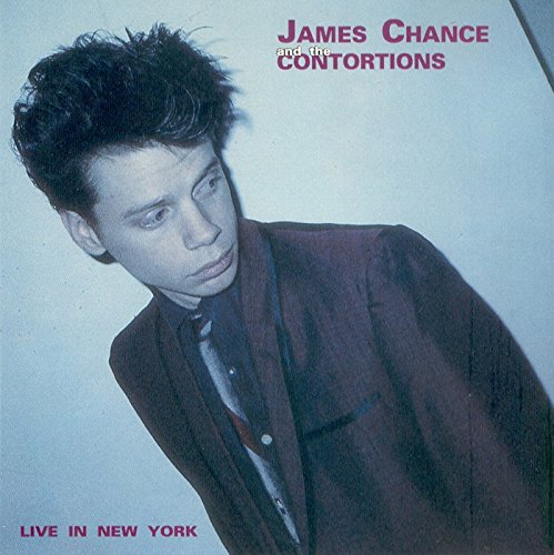 James Chance and the Contortions - Live in New York - Amazon.com Music