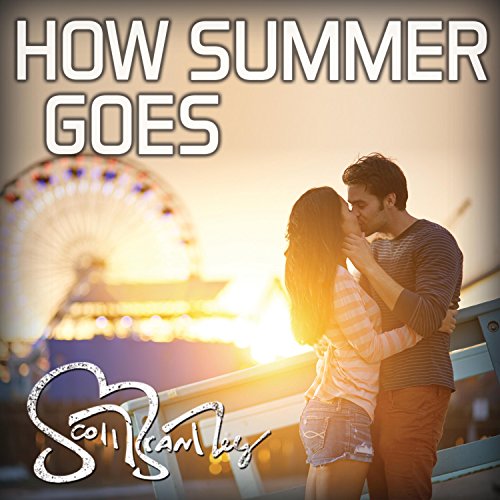 Amazon.com: How Summer Goes : Scott Brantley: Digital Music