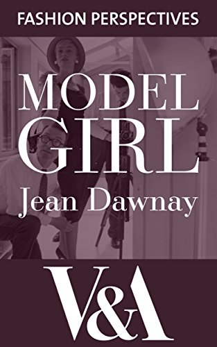 Model Girl (V&A Fashion Perspectives) - Kindle edition by Dawnay, Jean ...