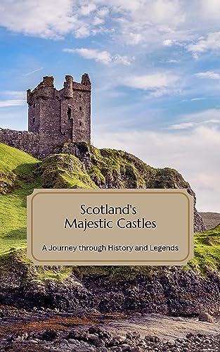 Amazon.com: Scotland's Majestic Castles: A Journey through History and ...