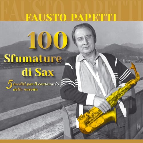 Amazon MusicでFausto Papettiの100 Sfumature di Sax (5 inediti per il ...