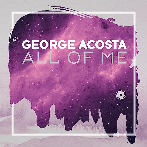 Play All of Me by George Acosta on Amazon Music