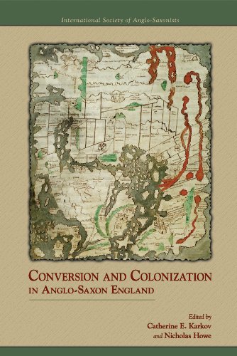 Conversion And Colonization in Anglo-Saxon England (Medieval And ...