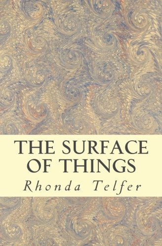 The Surface of Things: Telfer, Rhonda: 9781536815856: Amazon.com: Books