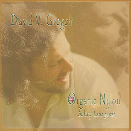Play Organic Nylon by David Vito Gregoli on Amazon Music