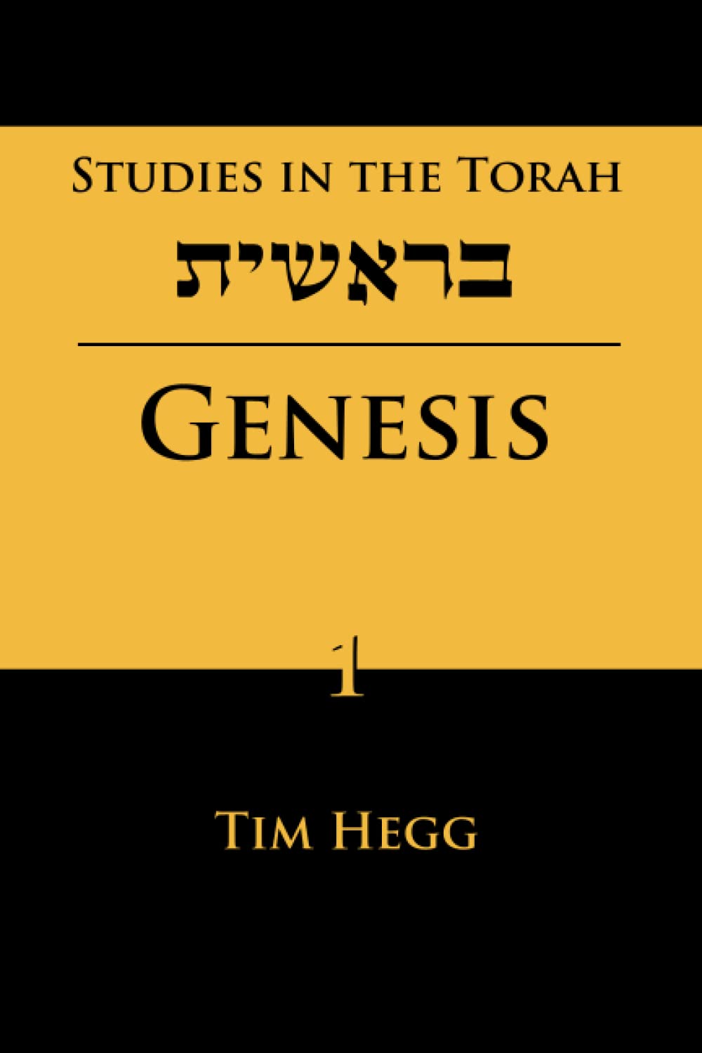 Studies in the Torah: Genesis: Hegg, Tim: 9780975935934: Amazon.com: Books