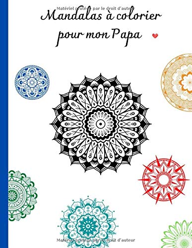 Mandalas à colorier pour mon Papa: Carnet de 50 mandalas de haute ...
