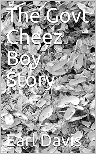 The Govt Cheez Boy Story eBook : Davis, Earl : Amazon.ca: Kindle Store