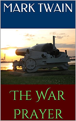 The War Prayer (Annotated) eBook : Twain, Mark: Amazon.in: Kindle Store