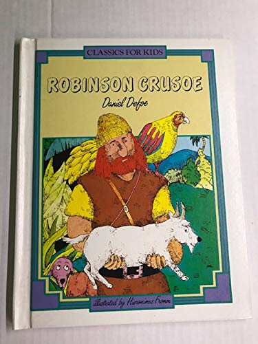 Robinson Crusoe (Classics for Kids): Fink, Joanne, Defoe, Daniel, Fromm ...