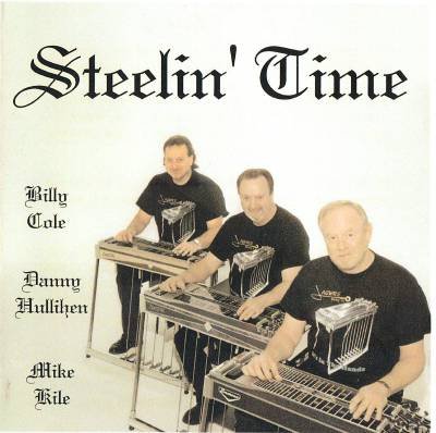 Billy Cole, Danny Hullihan, Mike Kile - Steelin' Time - Amazon.com Music