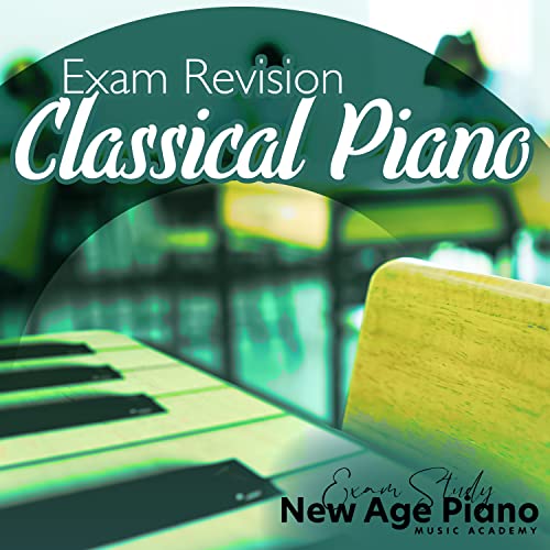 Exam Revision Classical Piano by Exam Study New Age Piano Music Academy ...