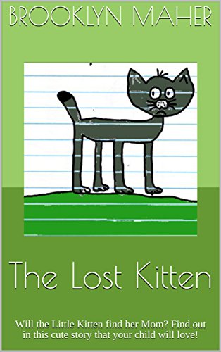 The Lost Kitten: Will the Little Kitten find her Mom? Find out in this ...