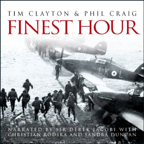 Finest Hour: The bestselling story of the Battle of Britain (Audio ...