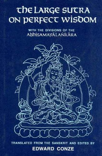 Large Sutra on Perfect Wisdom With the Divisions of the ...