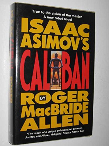 Isaac Asimov's Caliban: Roger MacBride Allen: 9781857981353: Amazon.com ...