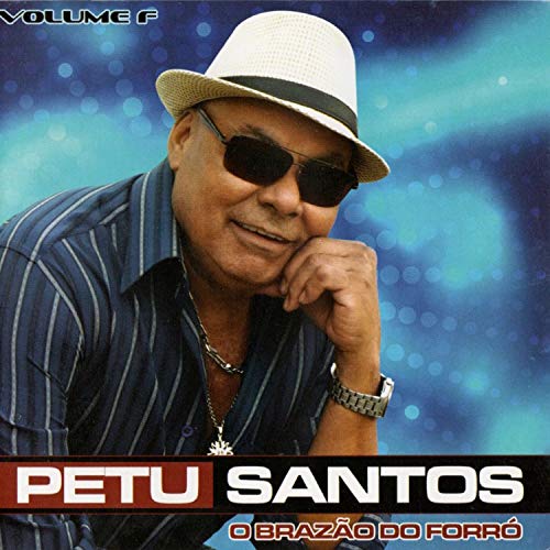 Amazon MusicでPetu SantosのO Brazão do Forró, Vol. Fを再生する