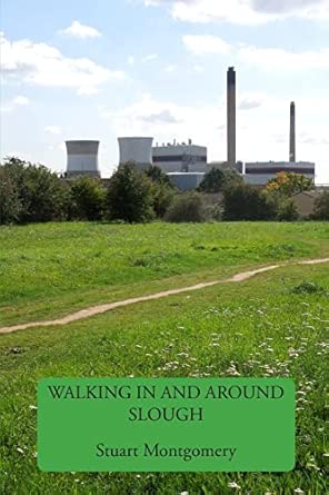 Walking in and Around Slough : Montgomery, Stuart: Amazon.co.za: Books