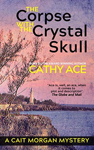 The Corpse with the Crystal Skull (The Cait Morgan Mysteries Book 9 ...
