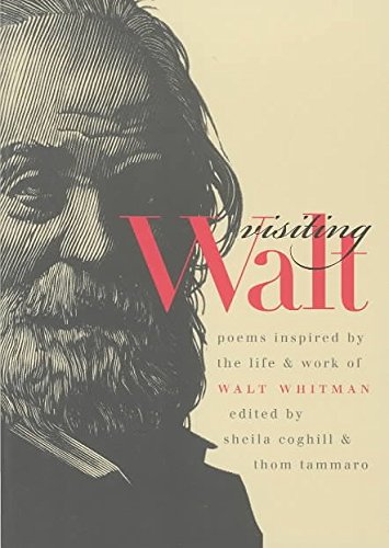 Visiting Walt: Poems Inspired by the Life and Work of Walt Whitman ...