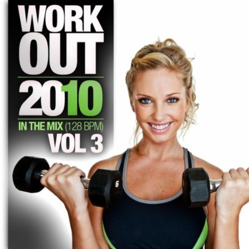 Amazon.co.jp: Work Out 2010, Vol. 3 - In The Mix (128 BPM) (The ...