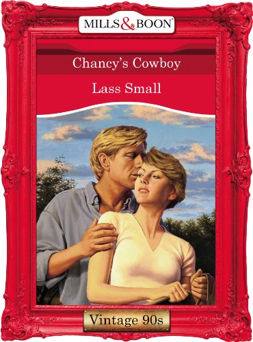 Chancy's Cowboy (Mills & Boon Vintage Desire) eBook : Small, Lass ...