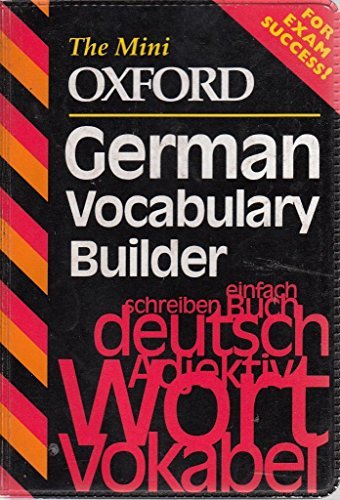 The Mini Oxford German Vocabulary Builder (The Mini Oxford Vocabulary ...