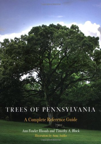 By Ann Fowler Rhoads - Trees of Pennsylvania: A Complete Reference ...