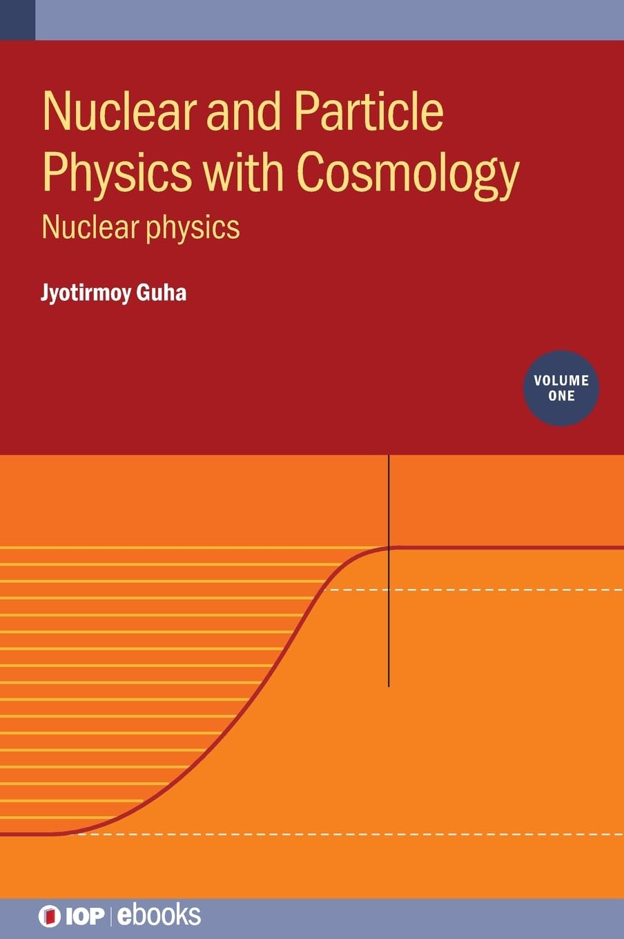 Nuclear and Particle Physics with Cosmology: Nuclear physics: Guha ...