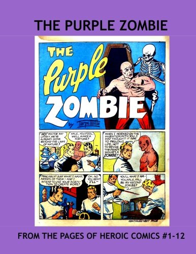 The Purple Zombie: His Complete Adventures From Heroic Comics #1-12 ...