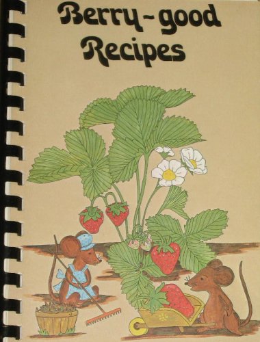Berry-good recipes: Unknown: Amazon.com: Books