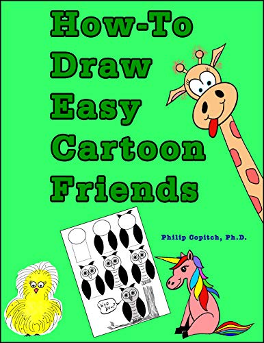 How-To Draw Easy Cartoon Friends eBook : Copitch Ph.D., Philip: Amazon ...