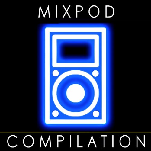 Amazon.com: Mixpod Compilation : VARIOUS ARTISTS: Digital Music