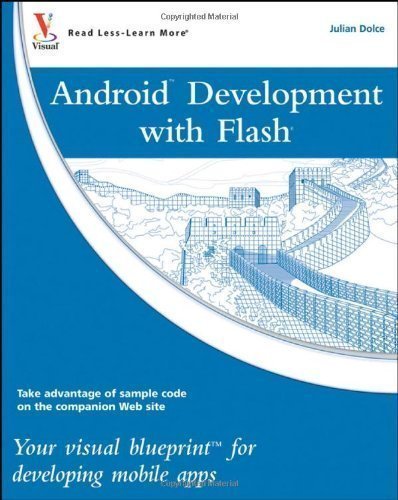 Android(tm) Development with Flash: Your Visual Blueprint(tm) for ...