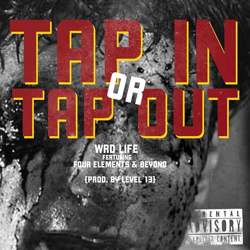 Play Tap In or Tap Out by Wrd Life feat. Four Elements & Beyond on ...