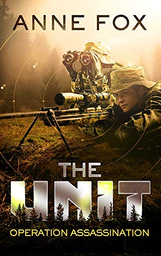 Operation Assassination (The Unit Book 2) - Kindle edition by Fox, Anne ...