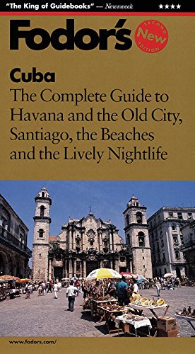 Fodor's Cuba: The Complete Guide to Havana and the Old City, Santiago ...