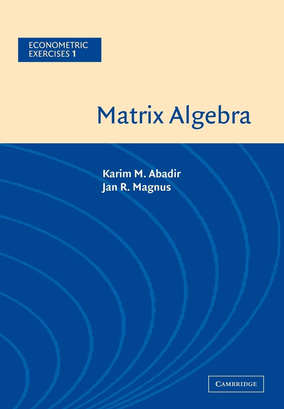 Matrix Algebra: 1 (Econometric Exercises, Series Number 1): Amazon.co ...