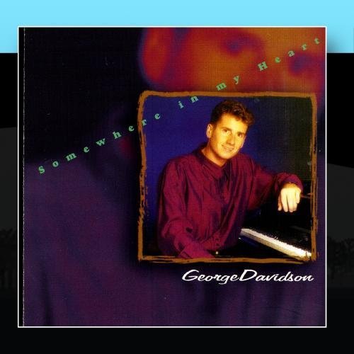 Somewhere In My Heart by George Davidson (2000-12-05) - Amazon.com Music