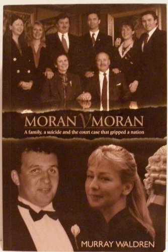 Moran v Moran: A Family, a Suicide and the Court Case That Gripped the ...