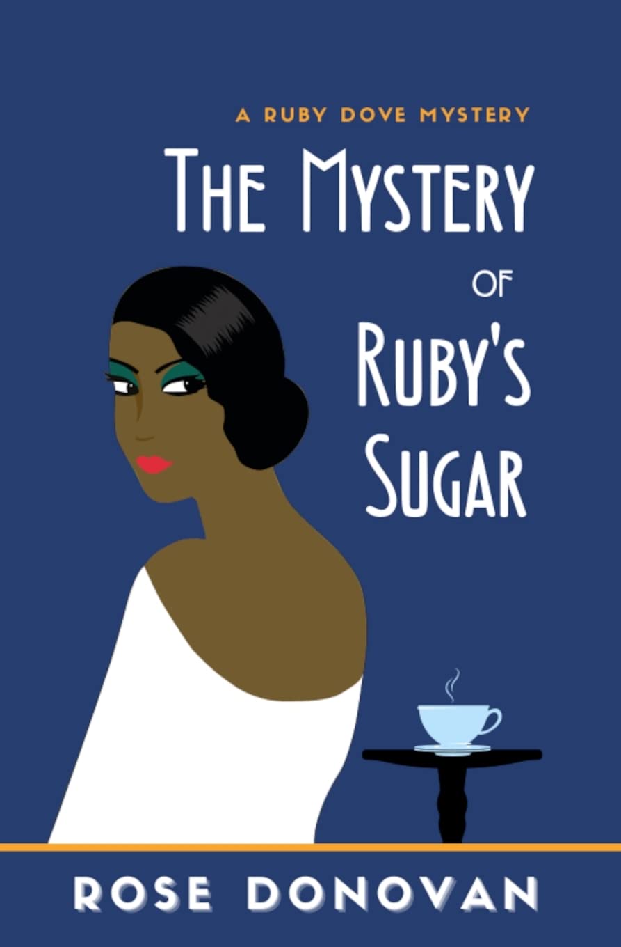 The Mystery of Ruby's Sugar (Ruby Dove Mysteries): Donovan, Rose ...