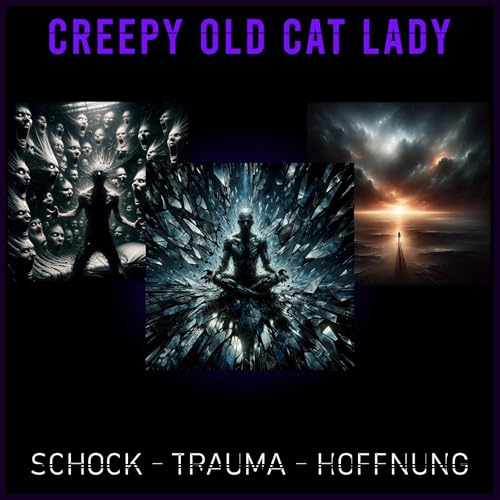 Play Schock Trauma Hoffnung by Creepy Old Cat Lady on Amazon Music