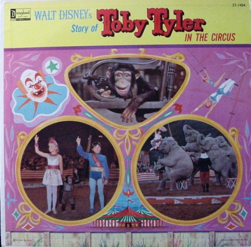 WALT DISNEY'S STORY OF TOBY TYLER IN THE CIRCUS [Vinyl] Brian Corcoran ...
